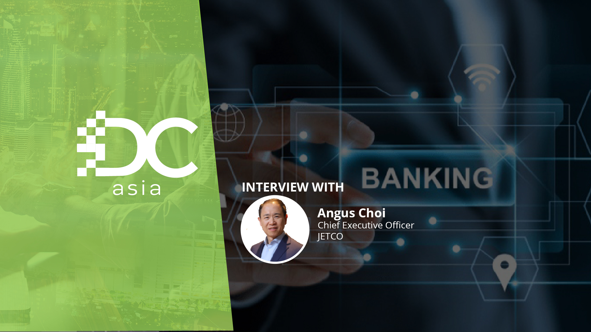 JETCO APIX banking in open APIs and cardless ATM transactions | DigiconAsia