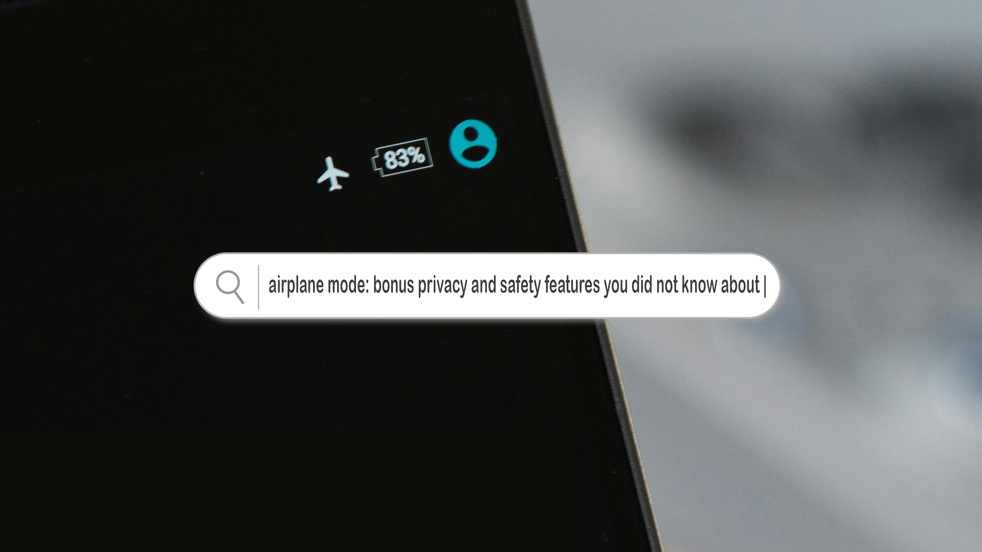 Airplane mode: bonus privacy and safety features you did not know about ...