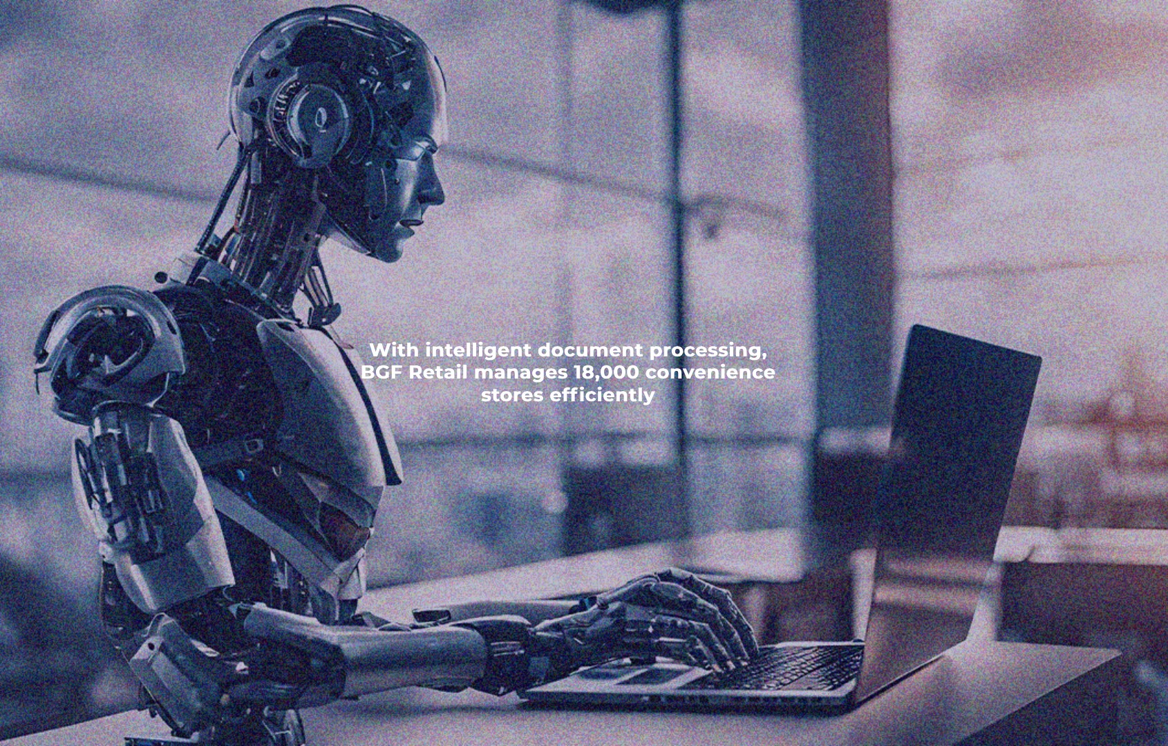 With intelligent document processing, BGF Retail manages 18,000 ...